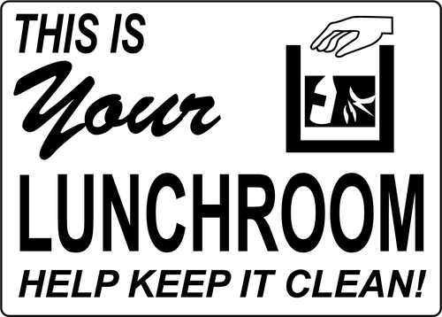 THIS IS YOUR LUNCHROOM HELP KEEP IT CLEAN 1| Laminated Vinyl Decal ...
