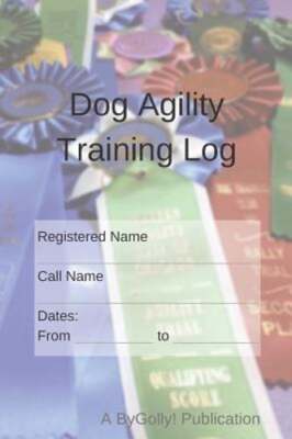 Dog Agility Training Log by Fran Saidel: New 9781098714451 | eBay