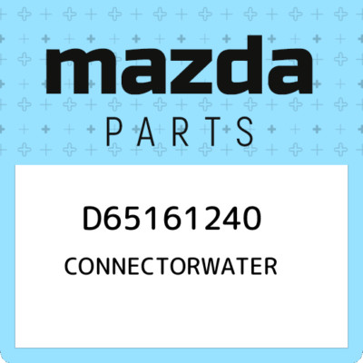 D65161240 Mazda Connectorwater D65161240, New Genuine OEM Part | eBay