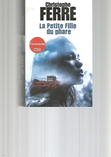 FRANCE LOISIRS - LA PETITE FILLE DU PHARE - CHRISTOPHE FERRE | eBay