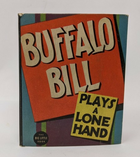 Buffalo Bill Plays a Lone Hand Big Little Book #1194 VG 1936 | eBay