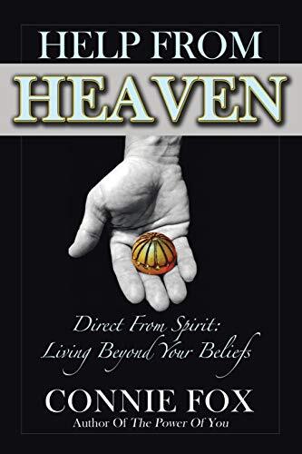 Help from Heaven: Direct From Spirit: Living Beyond Your Beliefs ...