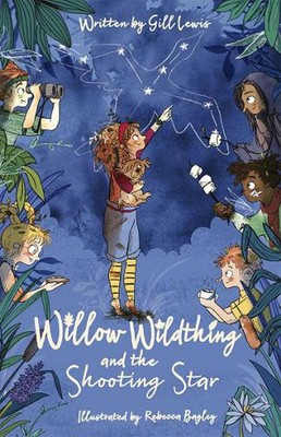 Willow Wildthing and the Shooting Star by Gill Lewis (English ...