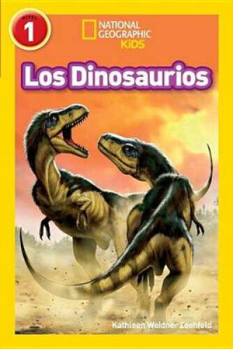National Geographic Readers: Los Dinosaurios (Dinosaurs) (Readers ...
