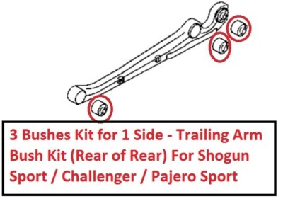 Rear Trailing Arm 3 Bush Kit For Mitsubishi Challenger / Shogun Sport ...