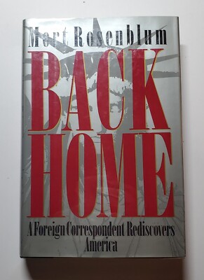 Back Home by Mort Rosenblum (1989 First Edition Hardcover w/Dust Jacket ...