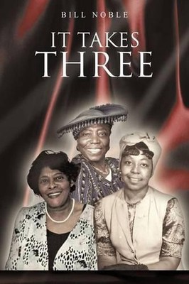 It Takes Three by Bill Noble (English) Paperback Book 9781466962842| eBay