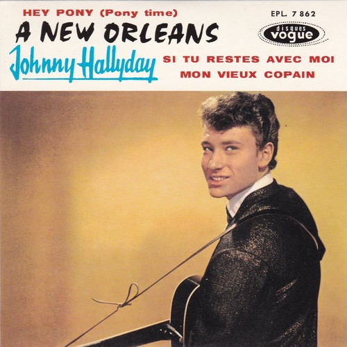 CD EP JOHNNY HALLYDAY ** A NEW ORLEANS ** MON VIEUX COPAIN ** HEY PONY ...