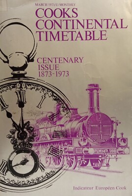 Cook's Continental Timetable Centenary Issue 1873 - 1973 (Paperback ...
