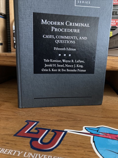 American Casebook Ser.: Modern Criminal Procedure, Cases, Comments, and ...