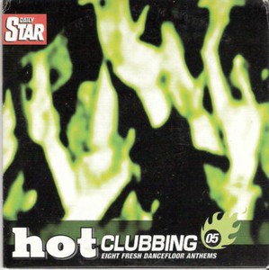 HOT CLUBBING - DISC 5 OF 5? - VARIOUS ARTISTS - DAILY STAR PROMO MUSIC ...