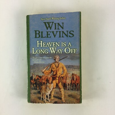 Win Blevins Heaven is a Long Way Off Spur Award Winning Author Kirkus ...