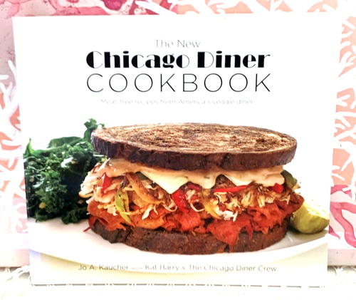 THE NEW CHICAGO DINER COOKBOOK MEAT FREE RECIPES FROM AMERICA's VEGGIE ...