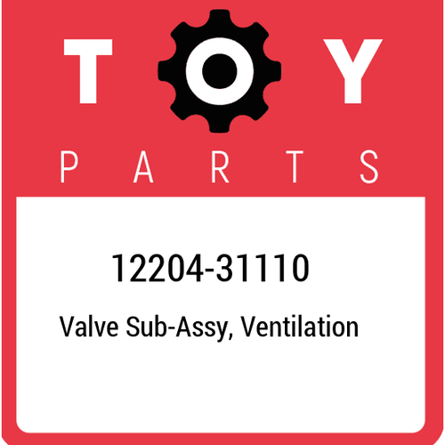 12204-31110 Toyota Valve sub-assy, ventilation 1220431110, New Genuine ...