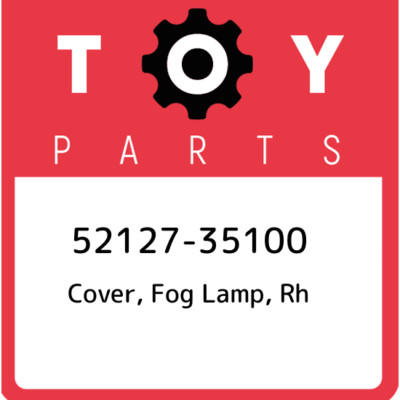 52127-35100 Toyota Cover, fog lamp, rh 5212735100, New Genuine OEM Part ...