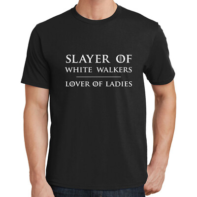 Slayer of White Walkers, Lover of Ladies T-Shirt Samwell Tarly 2476 | eBay