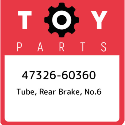 47326-60360 Toyota Tube, rear brake, no.6 4732660360, New Genuine OEM ...