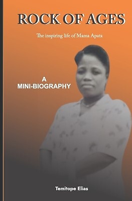 Rock Ages INSPIRING LIFE MAMA APATA mini-biography by Elias Temitope ...