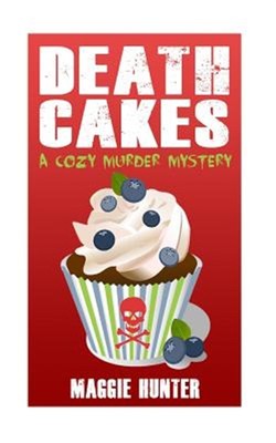 Death Cakes : A Cozy Murder Mystery, Paperback by Hunter, Maggie, Like ...