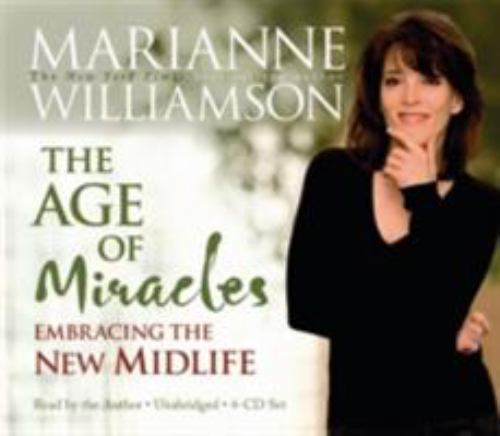 Age of Miracles : Embracing the New Midlife by Marianne Williamson ...