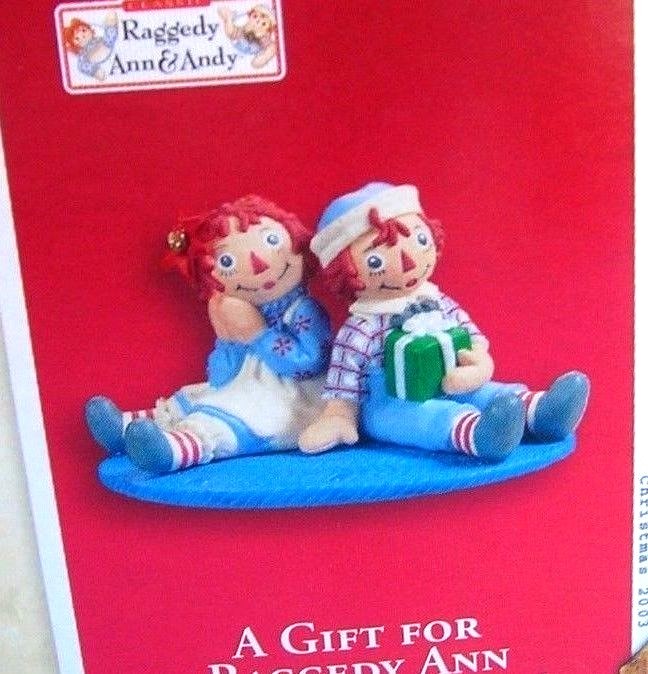 Hallmark Ornament 2003-A Gift For Raggedy Ann-Raggedy Ann and Raggedy ...