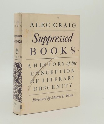 CRAIG Alec / SUPPRESSED BOOKS A History of the Conception of Literary ...
