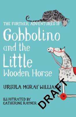 The Further Adventures of Gobbolino and the Little Wooden Horse: New ...