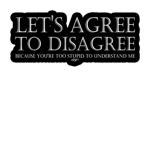 2 x Large Car Stickers lets agree to disagree Decal Bumper Laptop ...