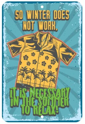 Winter Does Not Work Summer To Relax Aluminum Tin Sign Plaque Man Cave ...