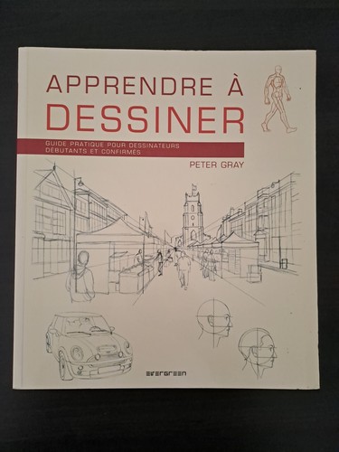 Apprendre à dessiner. Guide pratique poir dessinateur de Peter Gray ...