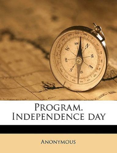 Program Independence Day by Anonymous (2010, Trade Paperback) for sale ...