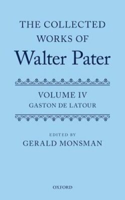 The Collected Works of Walter Pater: The Collected Works of Walter ...