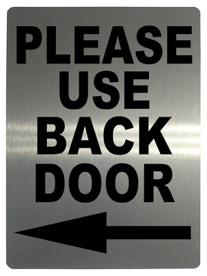 588 PLEASE USE BACK DOOR LEFT Metal Aluminium Plaque Sign House Office ...