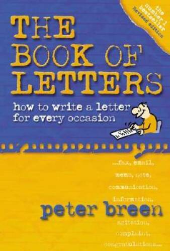 The Book of Letters: How to Write a Letter for Every Occasion ...