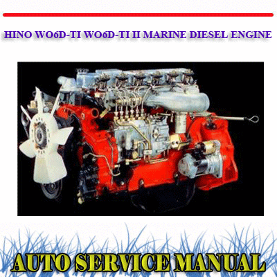 HINO WO6D-TI WO6D-TI-II MARINE DIESEL ENGINE WORKSHOP SERVICE MANUAL ...
