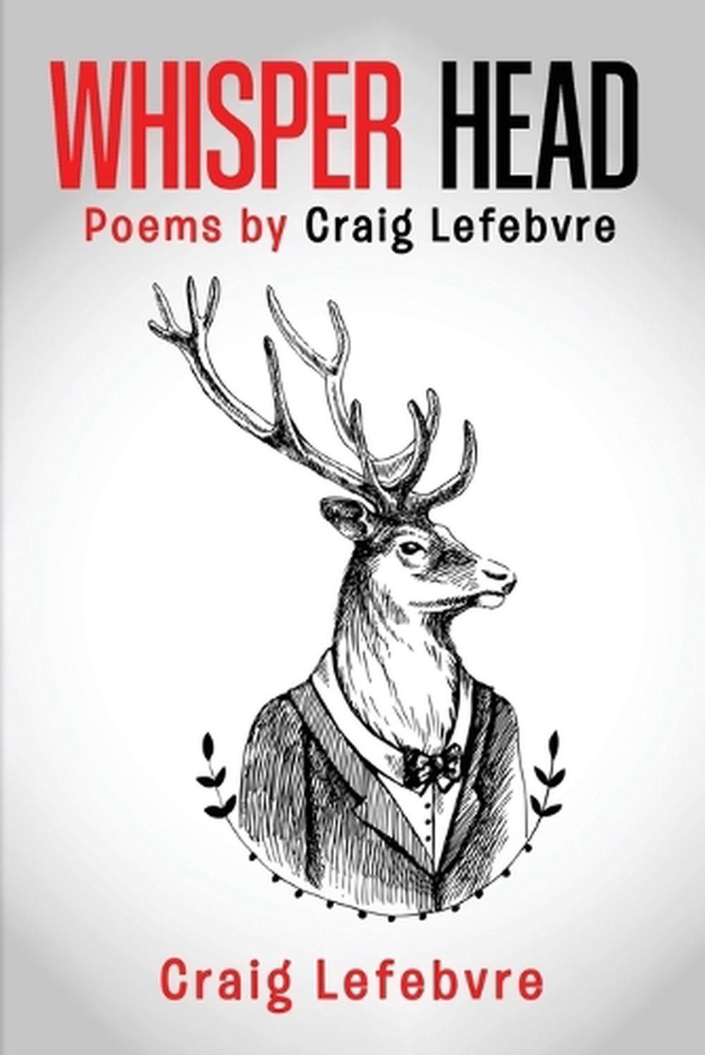 Whisper Head: Poems by Craig Lefebvre by Craig Lefebvre (English ...