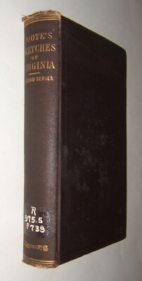 Sketches of Virginia, Historical & Biographical by Foote – 2nd Ser ...