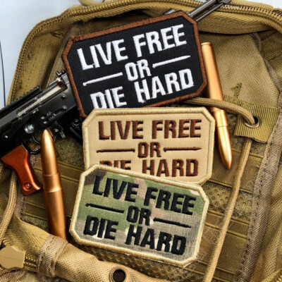 LIVE FREE OR DIE HARD Hook and Loop Army Tactical Military Embroidered ...