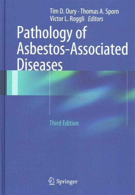 Pathology of Asbestos-Associated Diseases by Thomas A. Sporn, Victor L ...