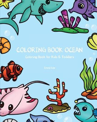 Coloring Books Ocean: Coloring Book for Kids & Toddlers by Emma Lee ...