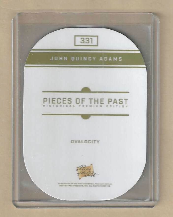 2023 Pieces Of The Past Historical JOHN QUINCY ADAMS #331 OVALOCITY #'d ...