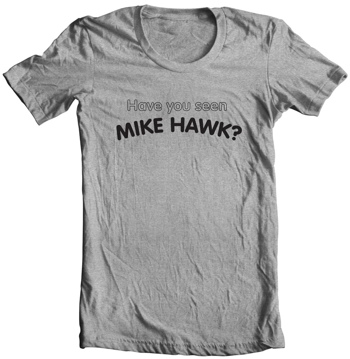 Have You Seen Mike Hawk