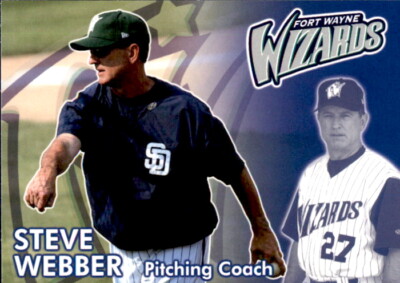 2005 Fort Wayne Wizards Grandstand #27 Steve Webber Pitching Coach ...