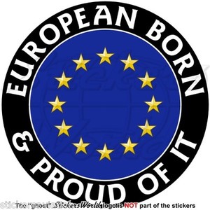 EUROPE European Union Born & Proud EU 100mm (4") Vinyl Bumper Sticker ...