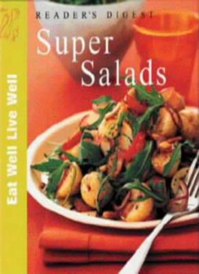 Super Salads (Eat Well, Live Well) By Reader's Digest. 978027642 | eBay