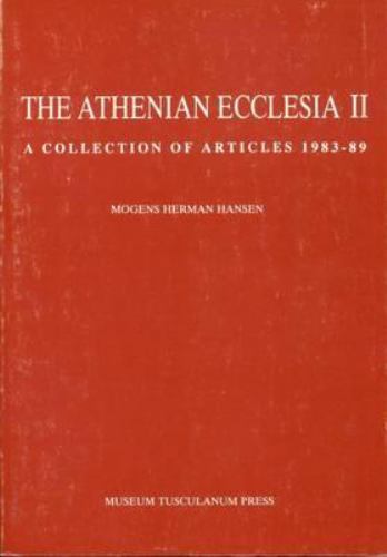 Athenian Ecclesia II : A Collection of Articles 1983-89 by Herman ...