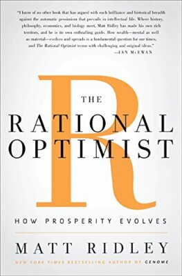 The Rational Optimist: How Prosperity ..., Ridley, Matt 9780061452055| eBay