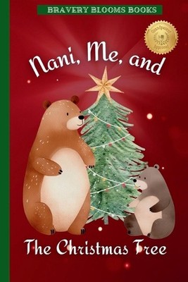 Nani, Me, and The Christmas Tree: A Heartwarming Christmas Story of ...