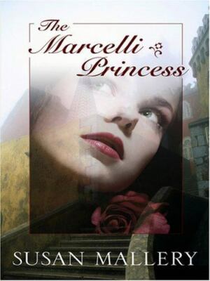 The Marcelli Princess [The Marcelli Sisters of Pleasure Road, Book 5 ...