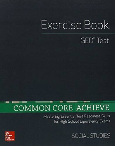 Common Core Achieve, GED Exercise Book Social Studies (BASICS & ACHIEVE ...